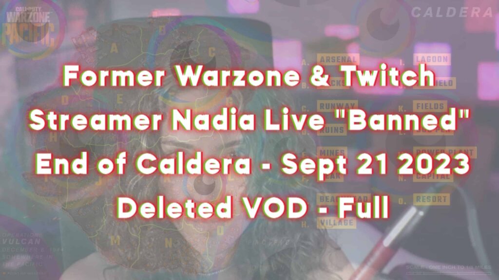 Former Warzone & Twitch Streamer Nadia Live "Banned" - End of Caldera ...